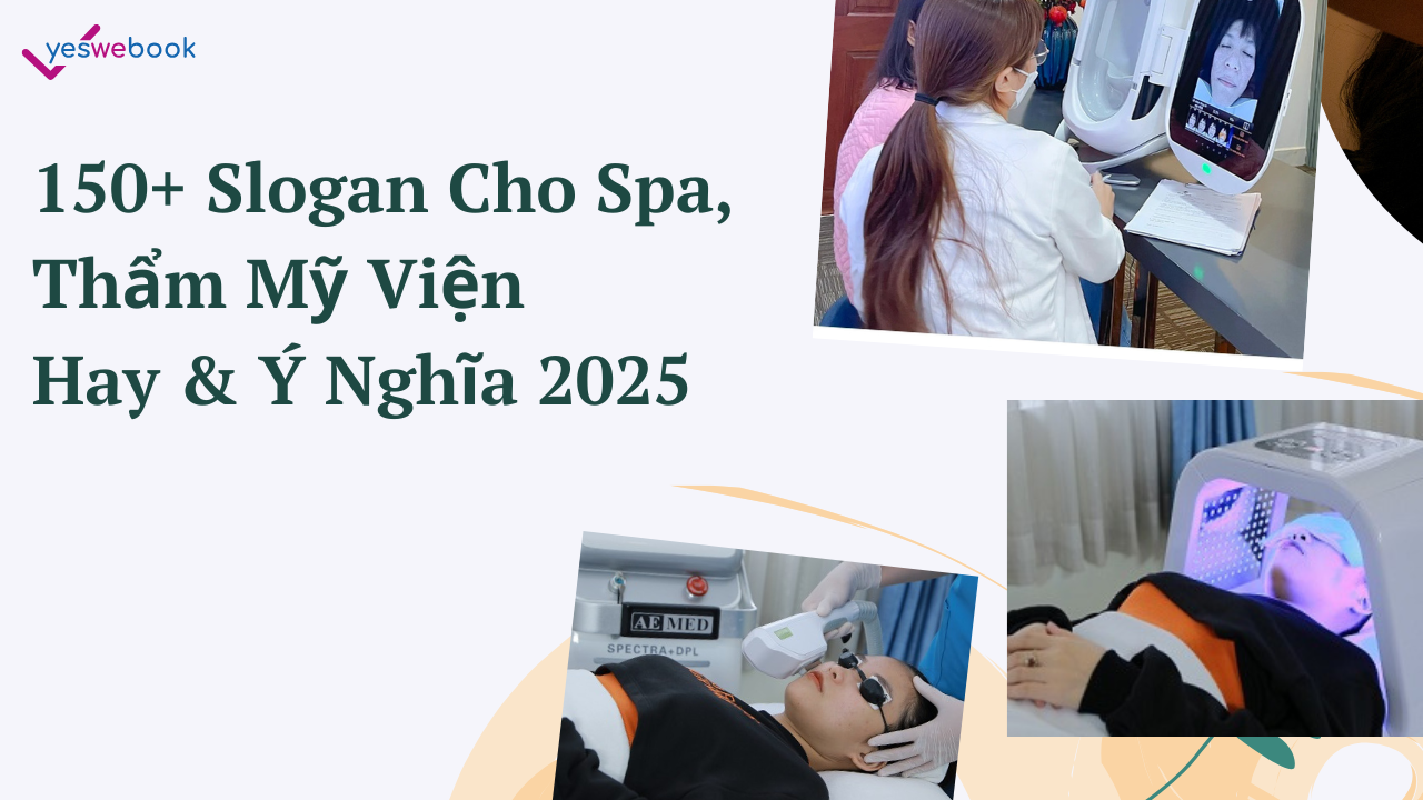 150+ Slogan Cho Spa, Thẩm Mỹ Viện Hay & Ý Nghĩa 2025 - Yeswebook